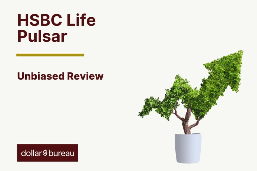 HSBC Life Pulsar Review: Read This Before Buying | Dollar Bureau